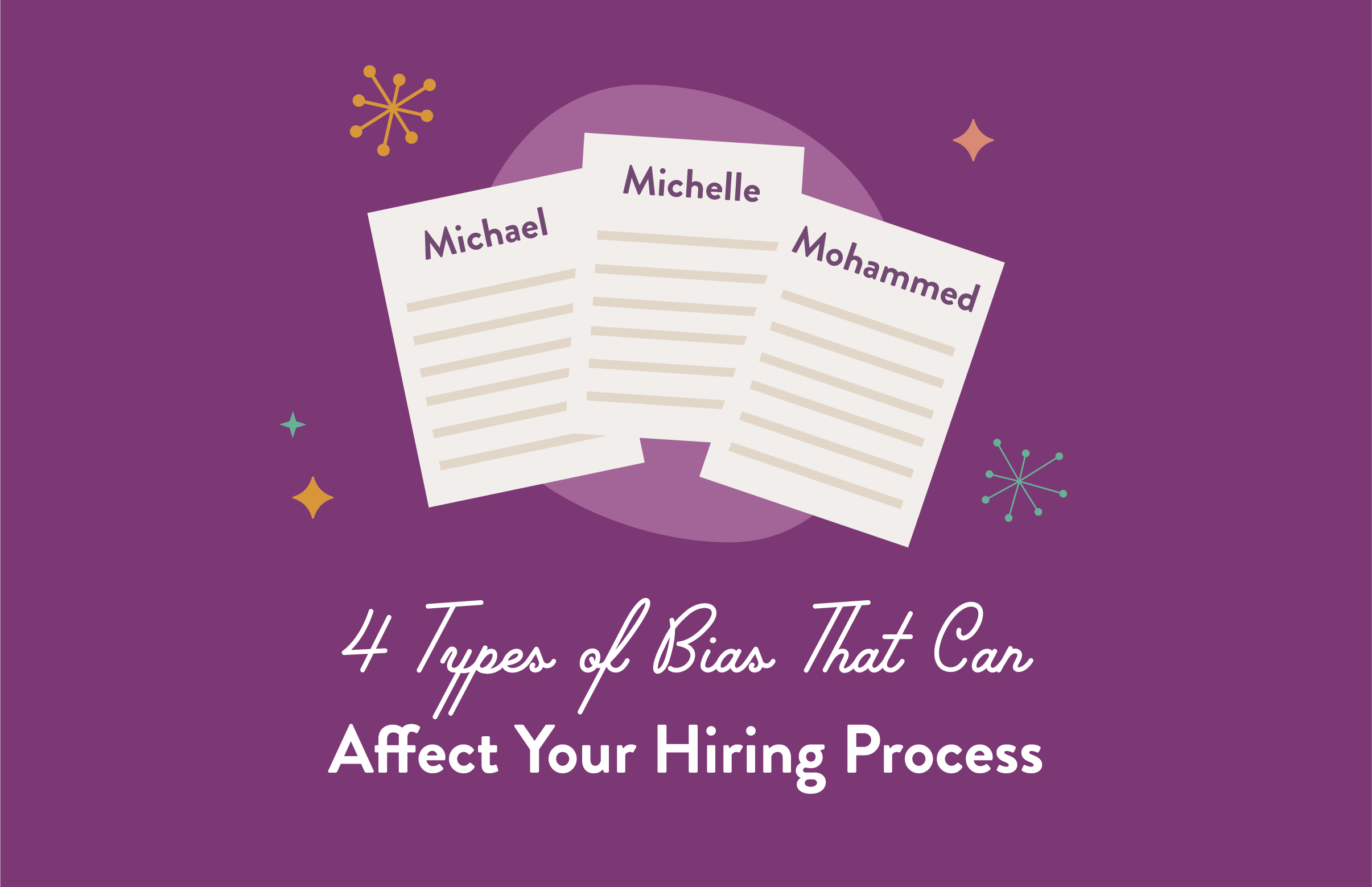 4 Types Of Bias That Can Affect Your Hiring Process